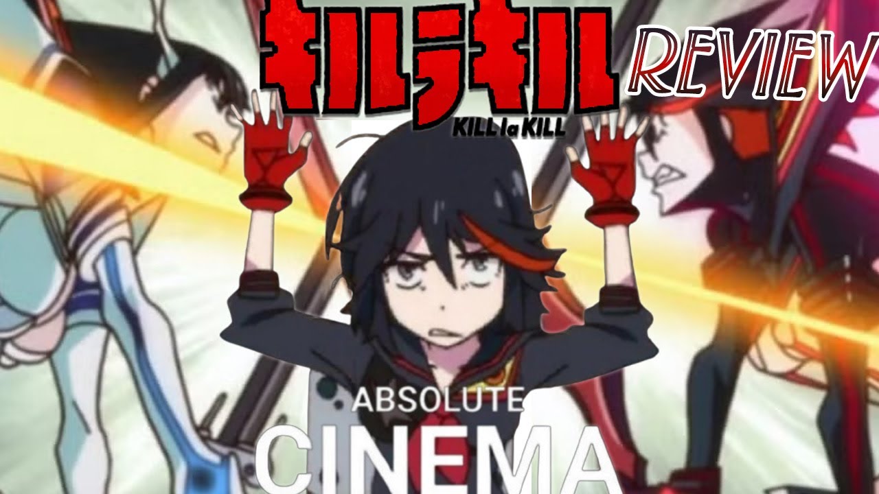 Kill la Kill Review II Absolute Cinema - YouTube