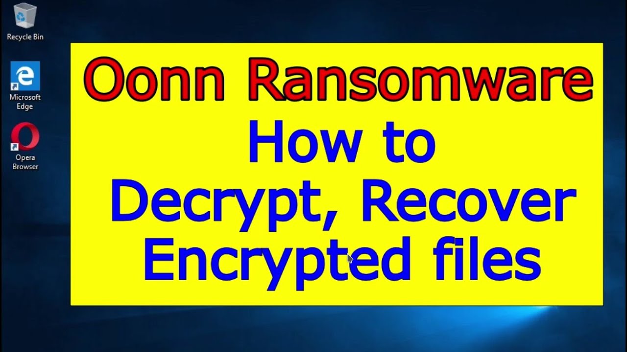 Remove Oonn ransomware virus. How to decrypt .Oonn files. Oonn File ...