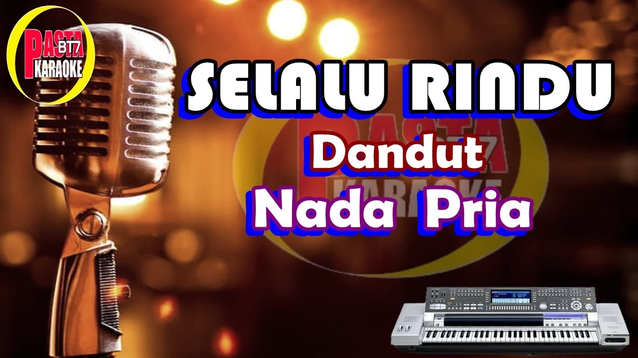 COVER SELALU RINDU NADA PRIA KARAOKE - YouTube