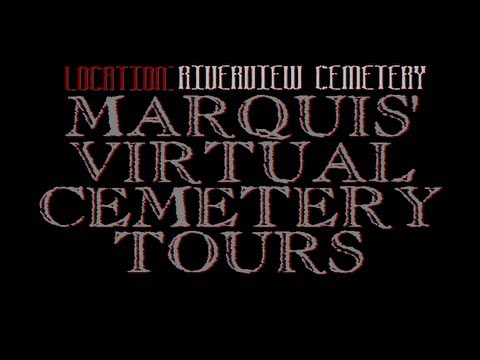 Marquis Virtual Cemetery Tours: RIVERVIEW CEMETERY - YouTube