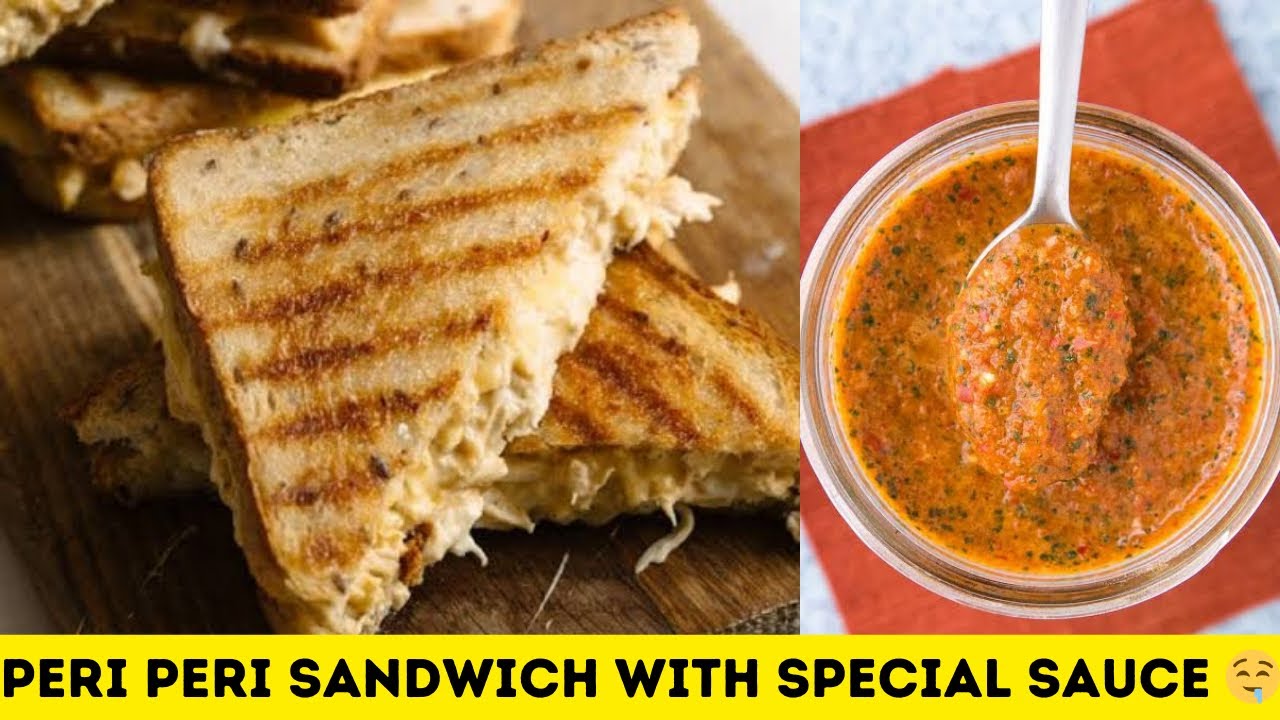 Amazing Peri Peri Sandwich | Quick & Easy Recipe | Special Sauce | Best ...