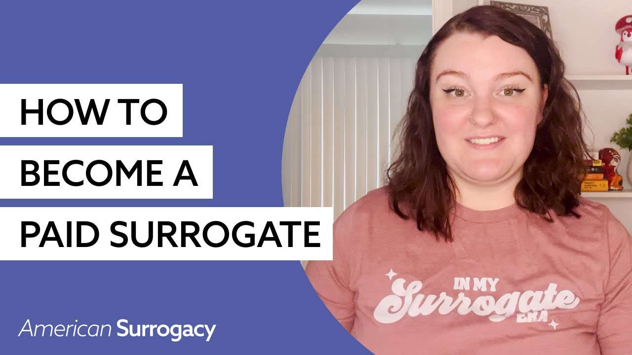 The 5 Steps to Becoming a PAID Surrogate - YouTube