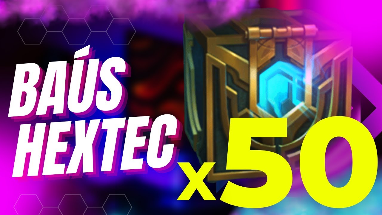 ABRIREI MAIS DE 50 BAÚS HEXTEC NO LEAGUE OF LEGENDS - VALEU A PENA ...