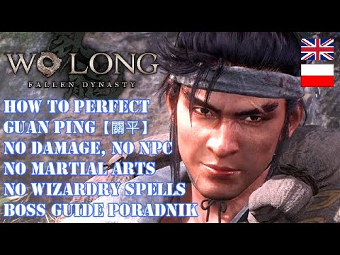 WO LONG DLC HOW TO BEAT GUAN PING BOSS GUIDE PORADNIK [NO DAMAGE, MAGIC ...