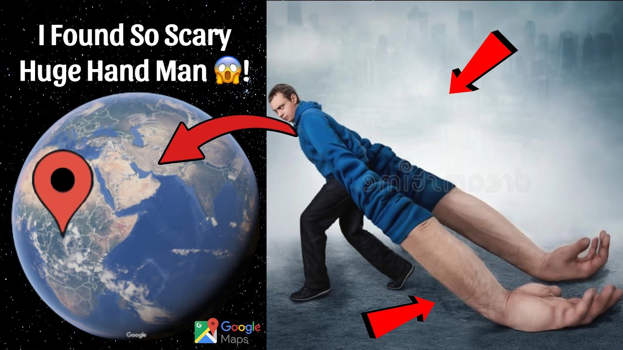 I Found So Scary Huge Hand Man Caught On Google Earth and Google Maps 😨 ...