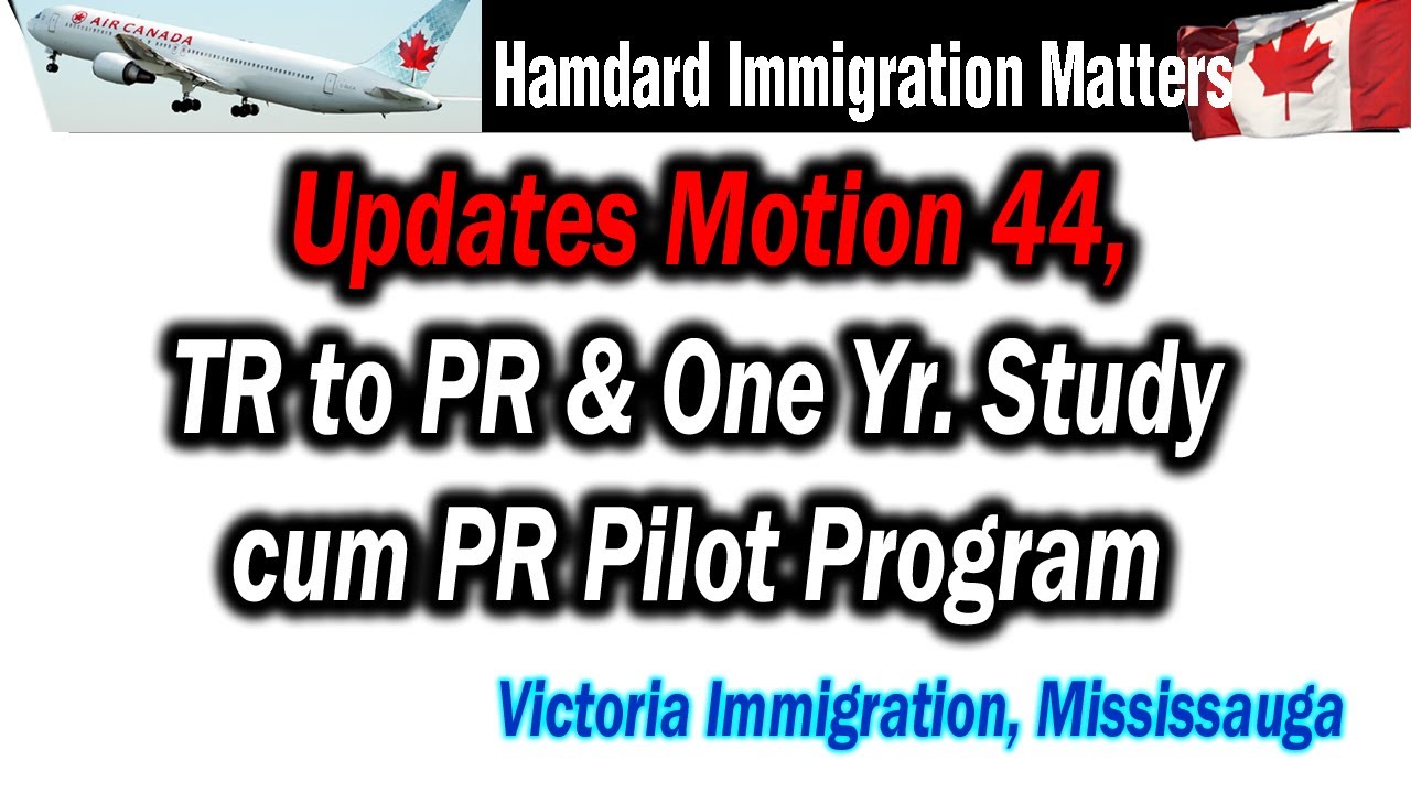 🔴LIVE🔴 Updates Motion 44, TR to PR & 1 Yr. Study cum PR Pilot Program ...