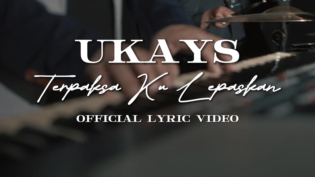 Ukays - Terpaksa Ku Lepaskan [Penyanyi Sebenar] [Official Lyrics Video ...