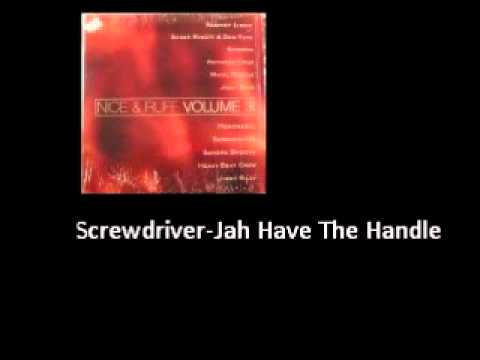 Screwdriver Jah Have The Handle Really Together Riddim - YouTube