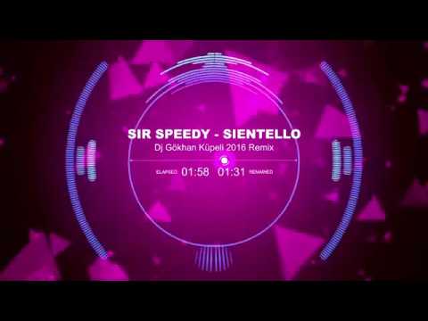 Speedy    Sientello   DJ Gökhan Küpeli 2016 Remix