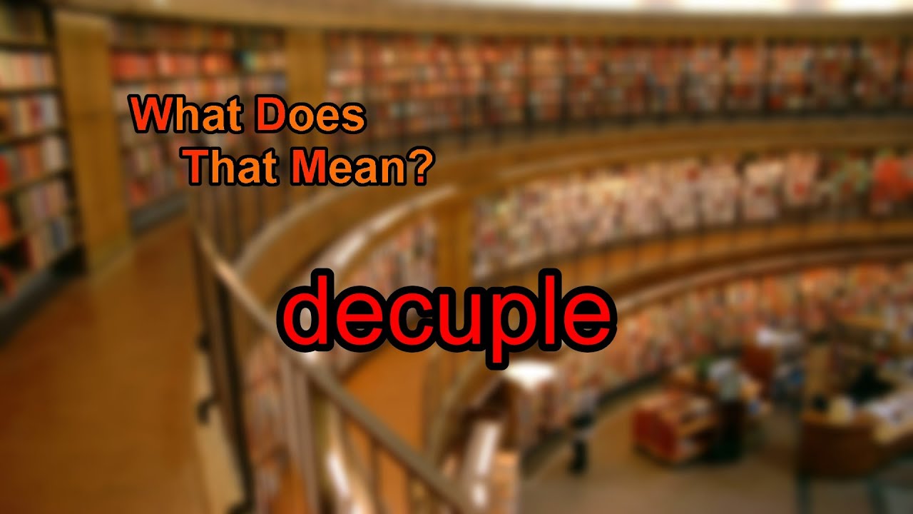 What does decuple mean? - YouTube