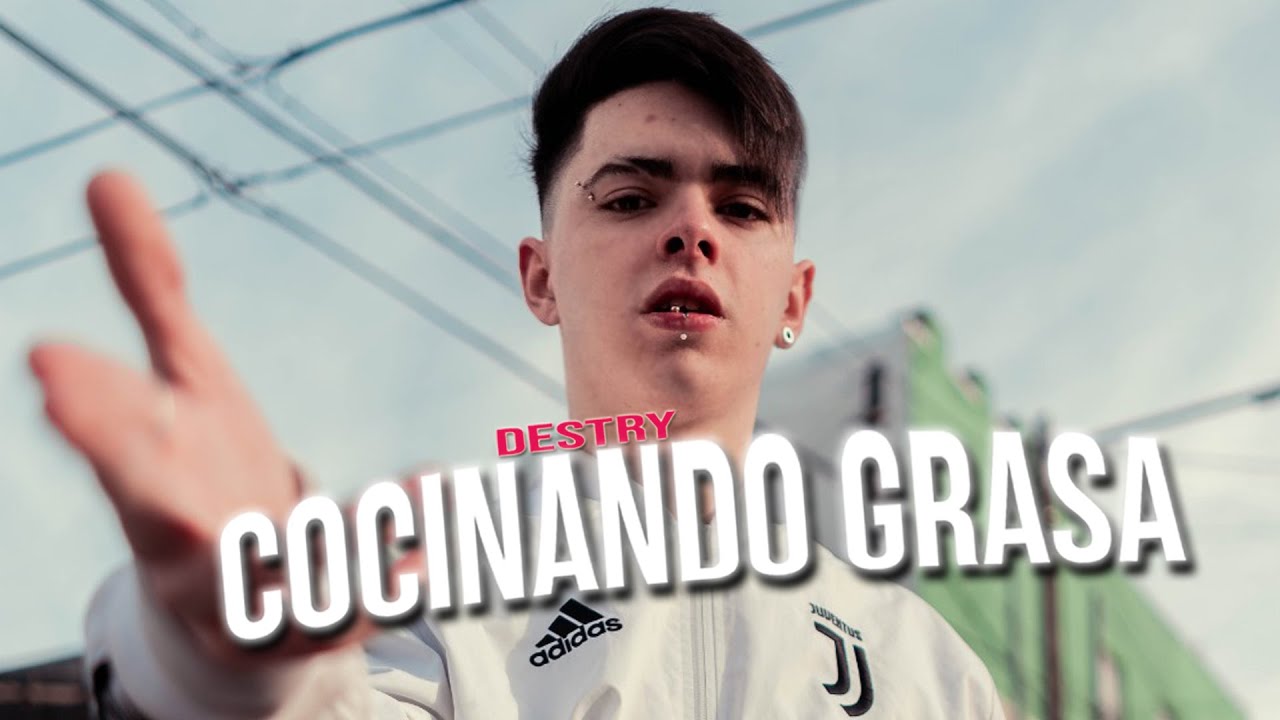 DESTRY - 💢 Cocinando Grasa ♨️ (Video Oficial) - YouTube