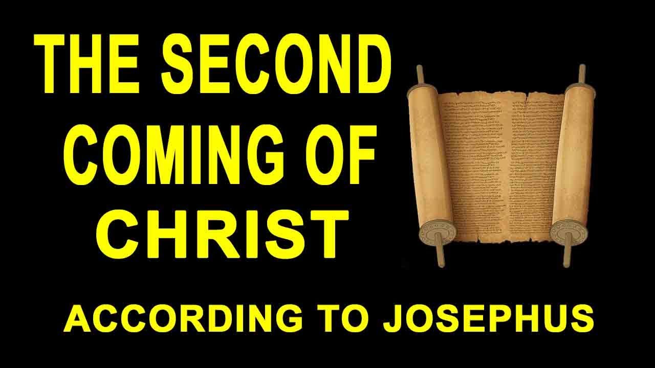 THE SECOND COMING OF CHRIST according to Josephus - YouTube