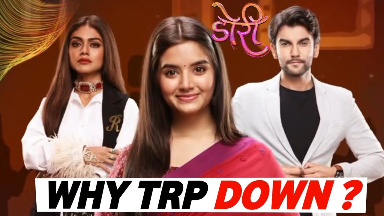 Why Colors TV's New Show - Doree 2 - TRP DOWN ? Here's the REASONS ...