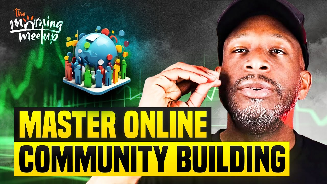Engage, Connect, Grow: Mastering Online Community Building # ...
