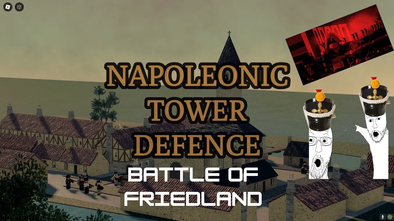 Roblox Napoleon Tower Defense Battle of Friedland - YouTube