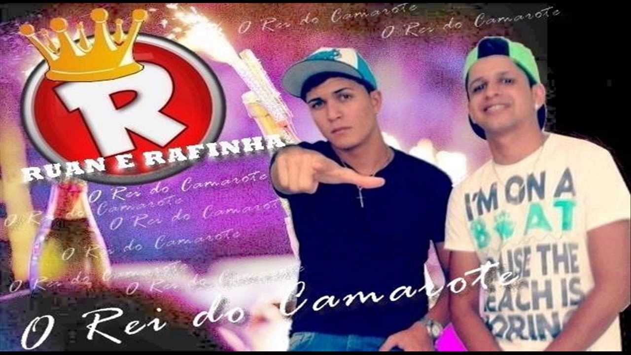 MC RUAN E RAFINHA - REI DO CAMAROTE - MÚSICA NOVA - YouTube