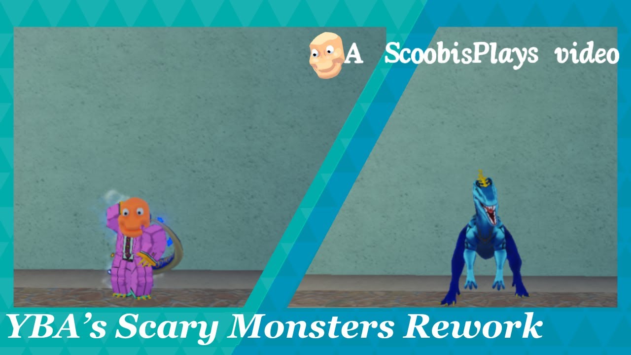 YBA's Scary Monsters Rework - YouTube