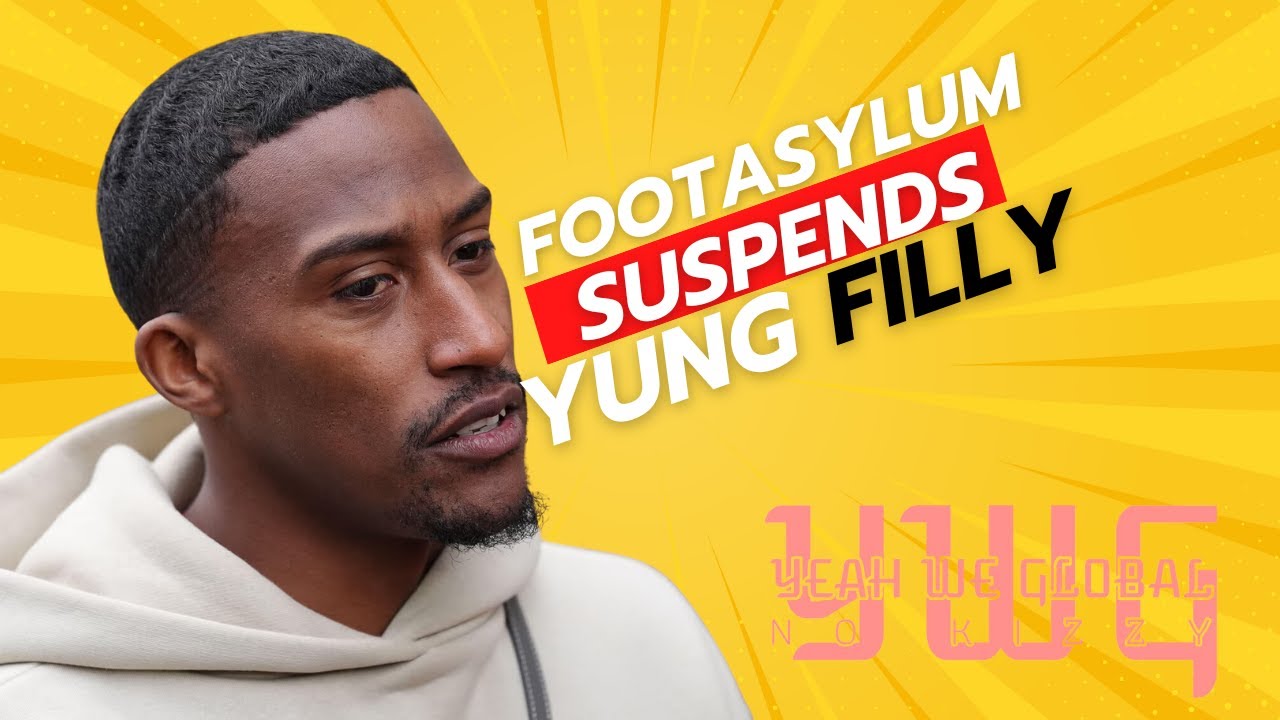 FOOTASYLUM SUSPENDS YUNG FILLY - YouTube