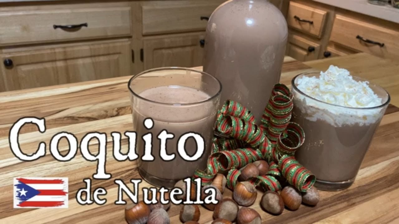 Coquito Puertorriqueño de Nutella (Puerto Rican Coquito Nutella flavor ...