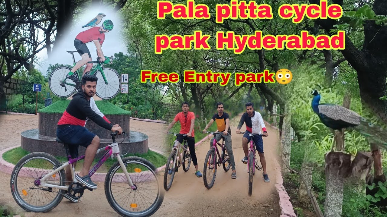 pala pitta cycling park hyderabad|Free cycling park|😳🚲 - YouTube