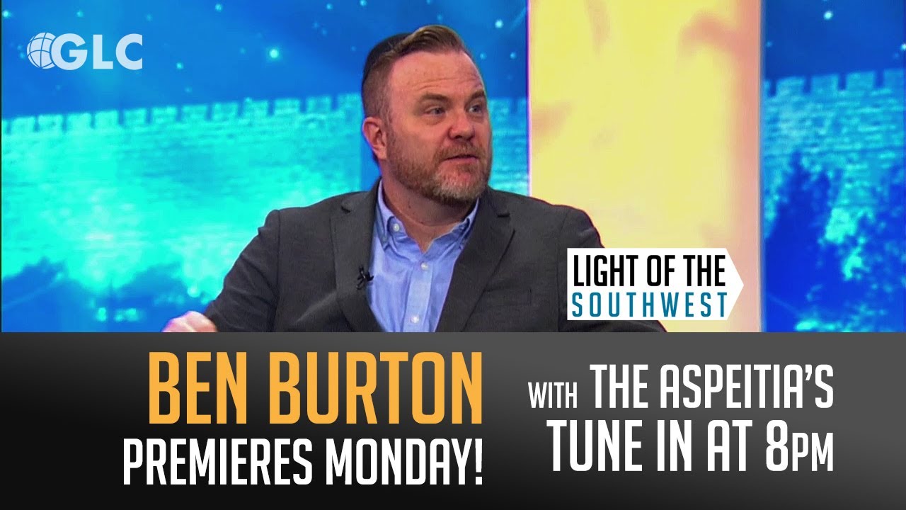 Ben Burton on "Light of the Southwest" (Episode 2022-15) - YouTube