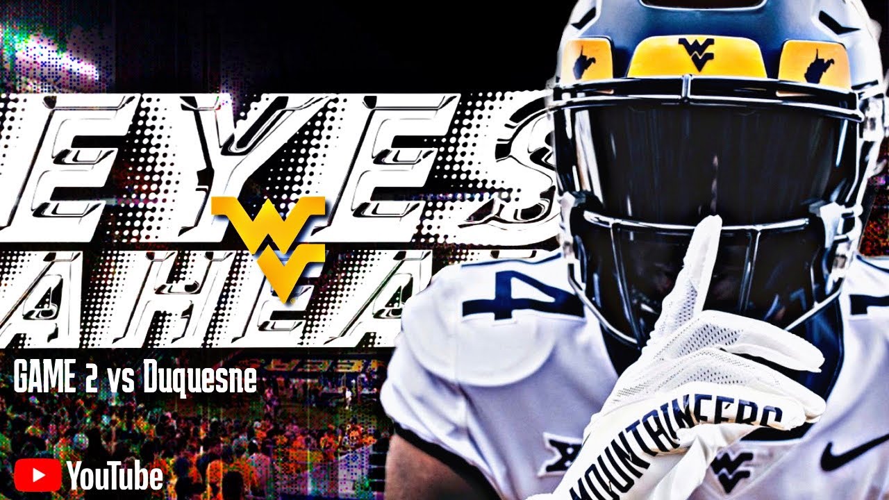 “Eyes Ahead” WVU Football Game 2 Hype Video - Duquesne - YouTube