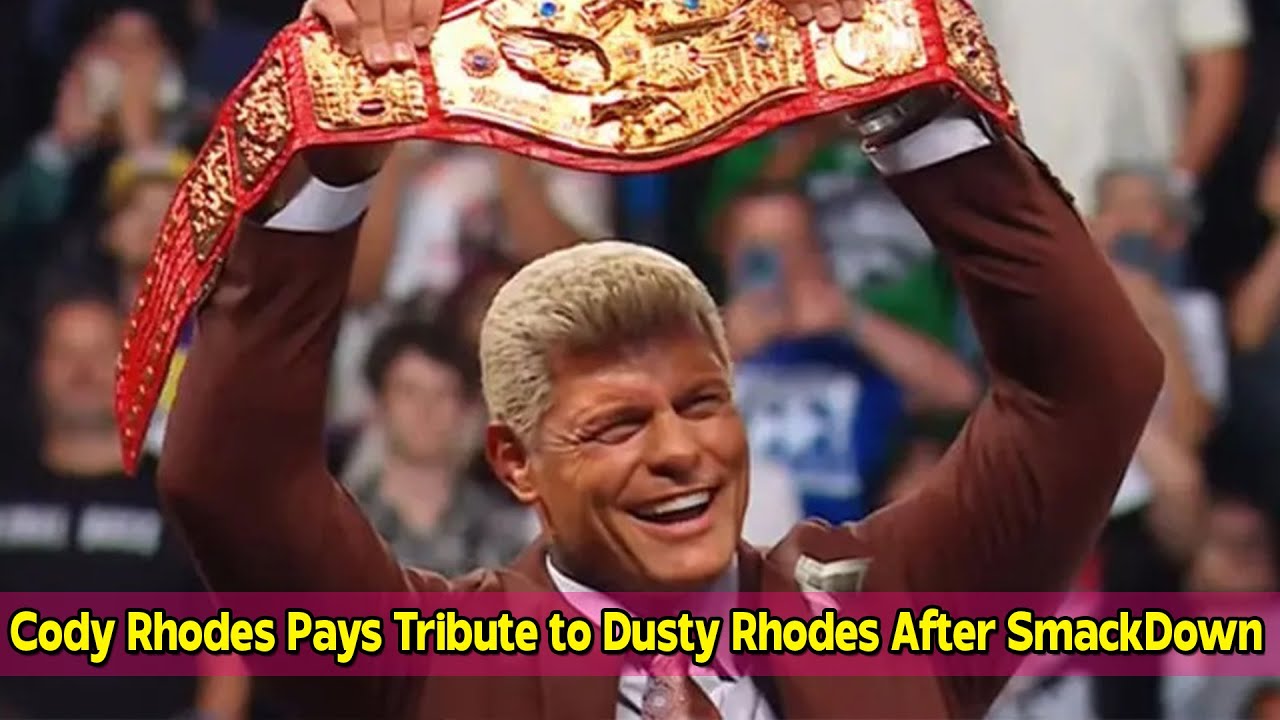 Cody Rhodes Pays Tribute to Dusty Rhodes After WWE SmackDown - YouTube