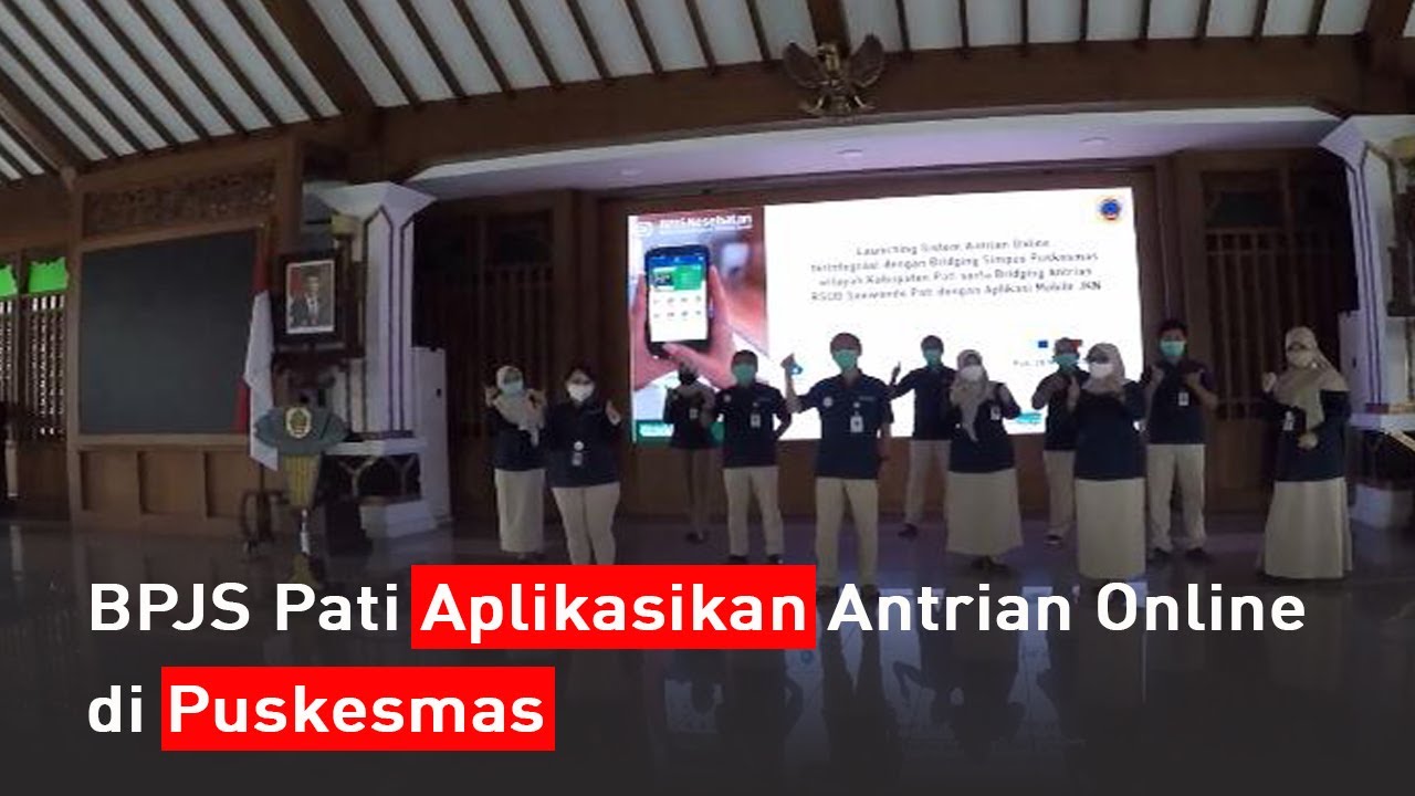 BPJS Pati Aplikasikan Antrian Online di Puskesmas - YouTube