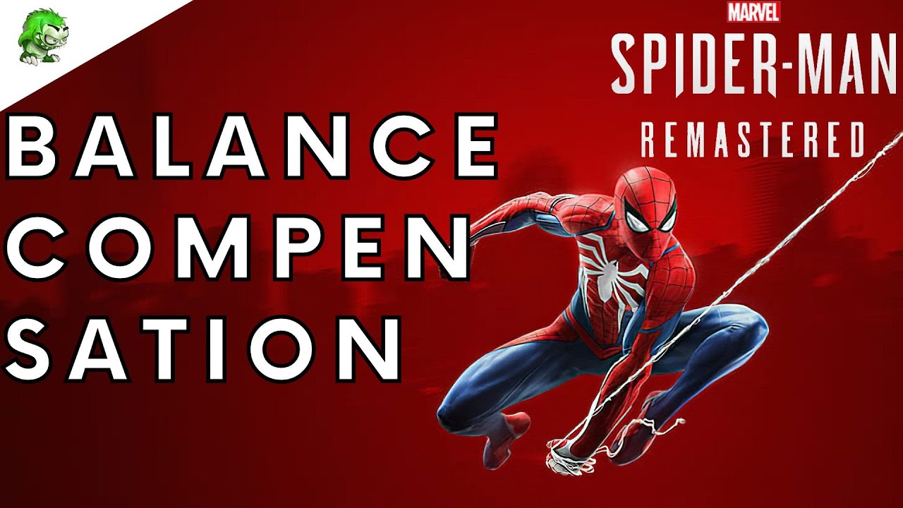 Marvel's Spider-Man Remastered Balance Compensation - YouTube