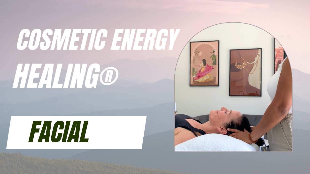 Cosmetic Energy Healing® Facial Treatment - YouTube