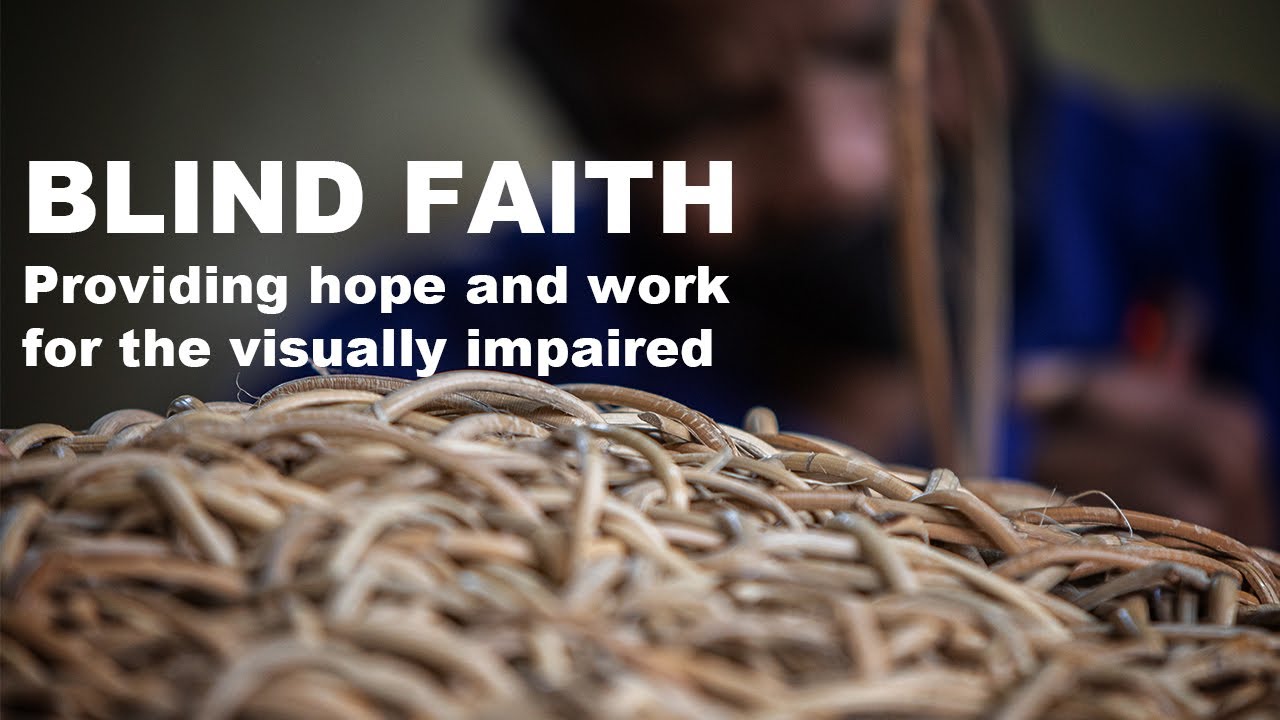 Blind faith: providing hope and work for the visually impaired - YouTube