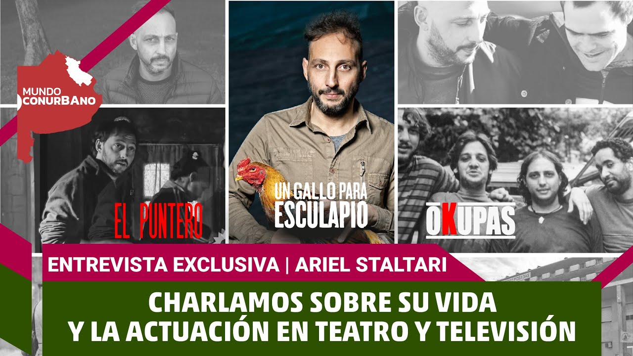 Ariel Staltari: entrevista al actor y guionista | Especial # ...