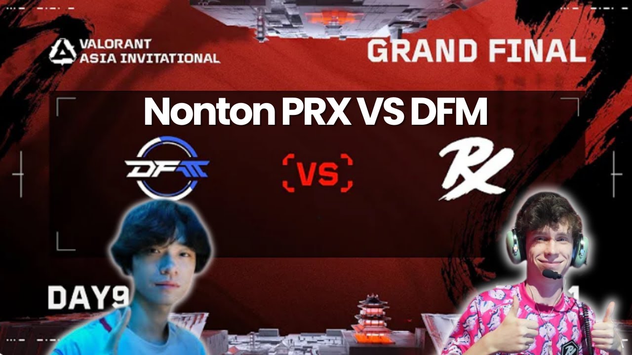 🔴 Nonton final PRX VS DFM Valorant Asia Invitational #paperrex#valorant ...