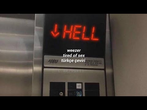 weezer // tired of sex (türkçe çeviri)