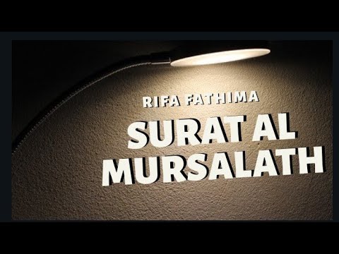 RIFA FATHIMA __ SURAT AL MURSALATH __ THILAVATHUL QURAN - YouTube