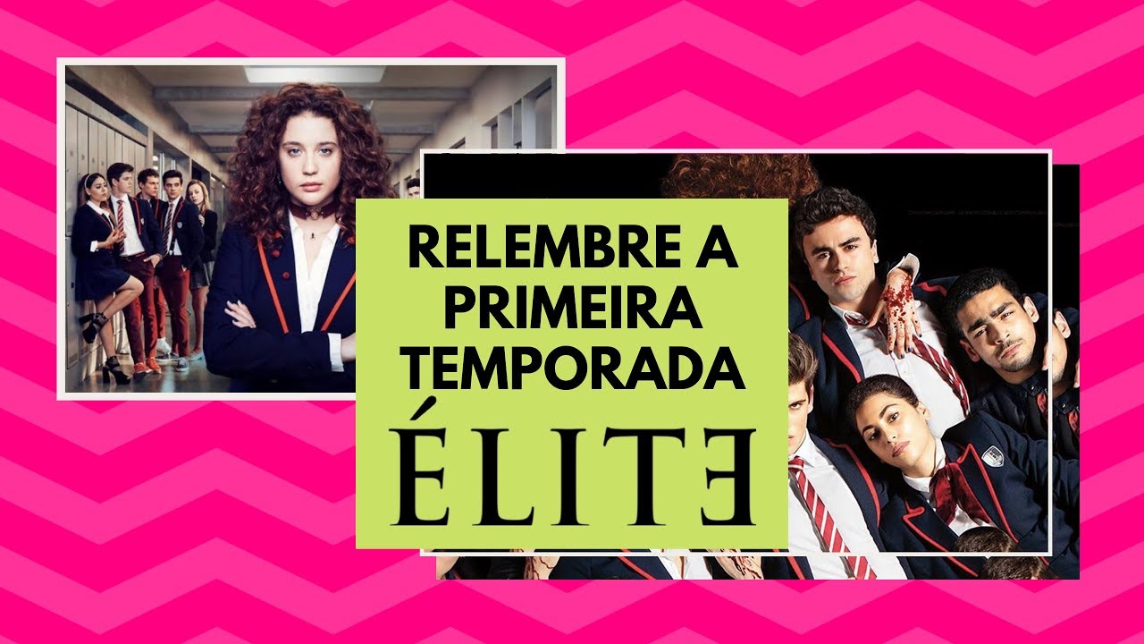 ELITE - RESUMÃO DA PRIMEIRA TEMPORADA DA SÉRIE - YouTube
