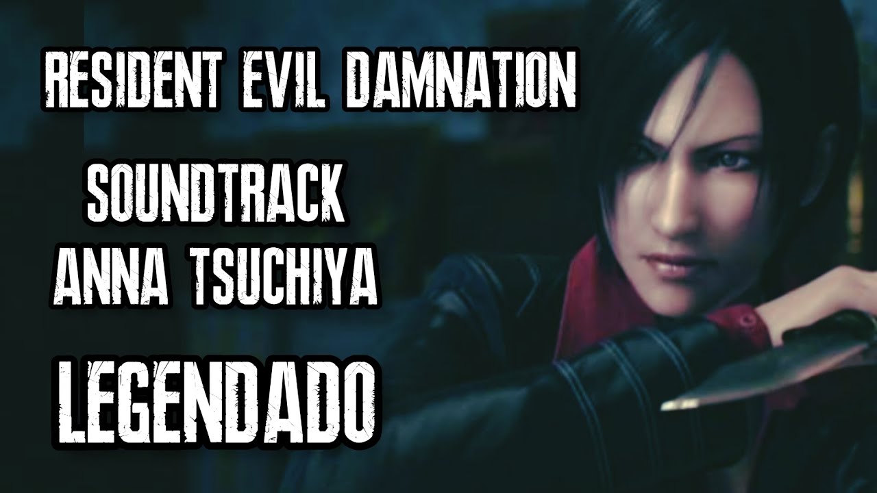 Resident Evil Condenação Soundtrack LEGENDADA. (Anna Tsuchiya) Carry On ...