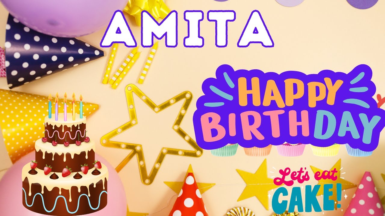 Happy Birthday Amita, Birthday of Amita, Best Birthday Wishes, hbd ...