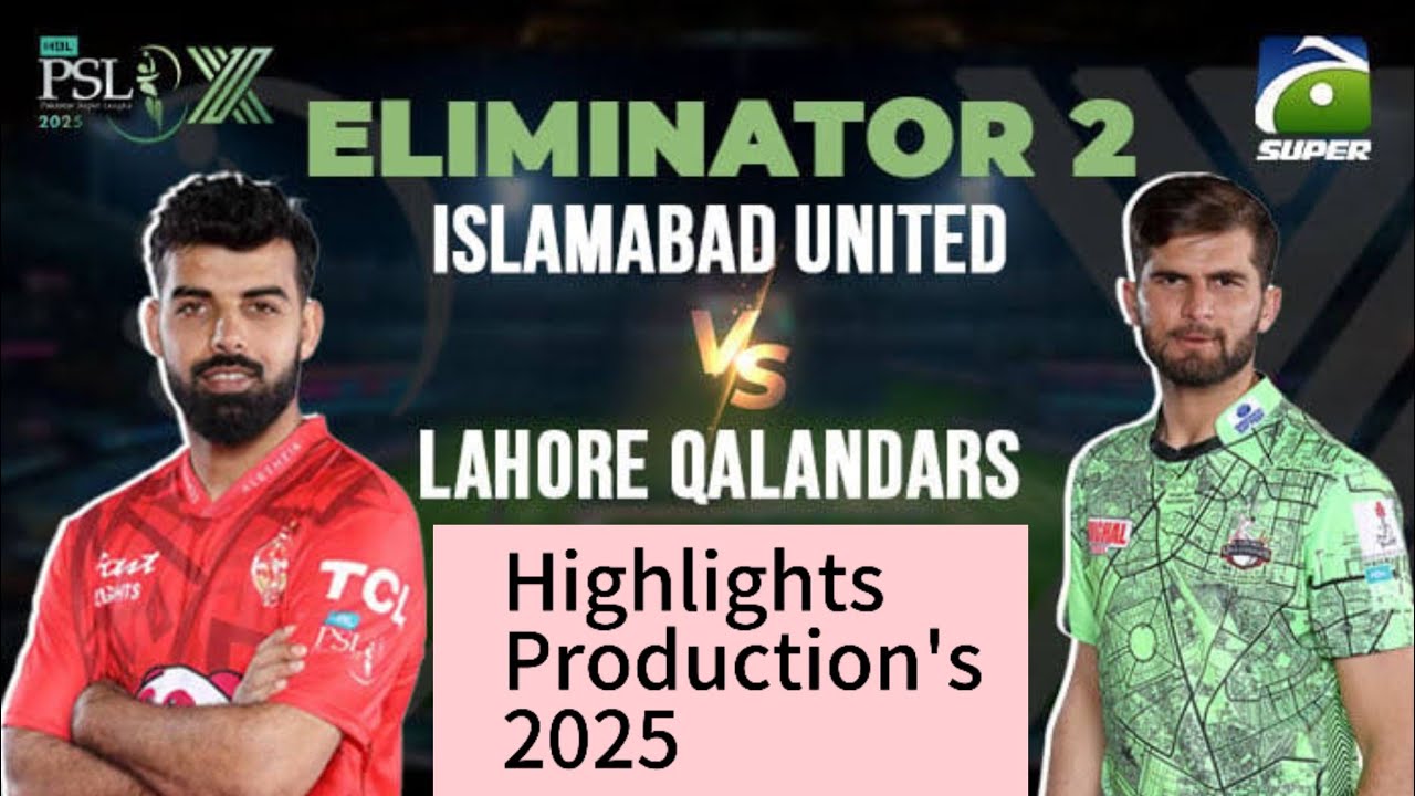 PSL 10 Eliminator 2/Lahore Qalander Vs Islamabad United Match ...