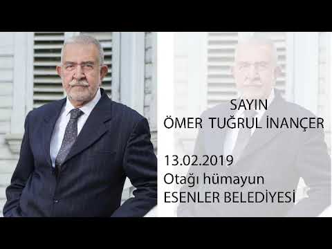 Sayın Ömer Tuğrul İnançer 13.02.2019