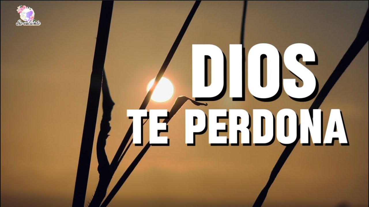Dios te perdona - YouTube