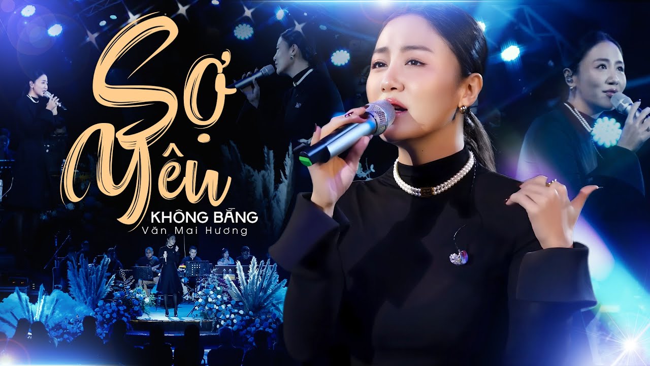 SỢ YÊU & KHÔNG BẰNG - VĂN MAI HƯƠNG Khiến Người Nghe "Tan Vỡ Trong Lặng ...
