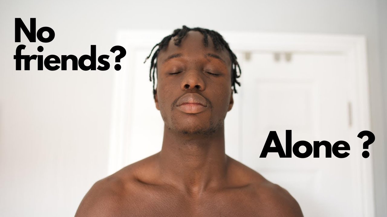 No Friends & Feel Alone ? - YouTube