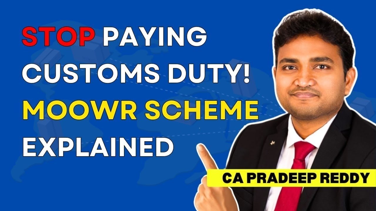 MOOWR Scheme Explained: Import Without Duty, No Export Obligation - YouTube