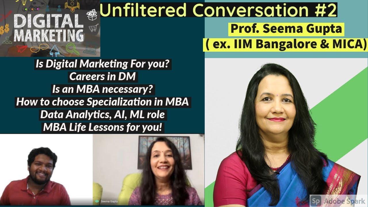 Digital Marketing ( ex IIM B Prof. Seema Gupta), What all MBA aspirants ...