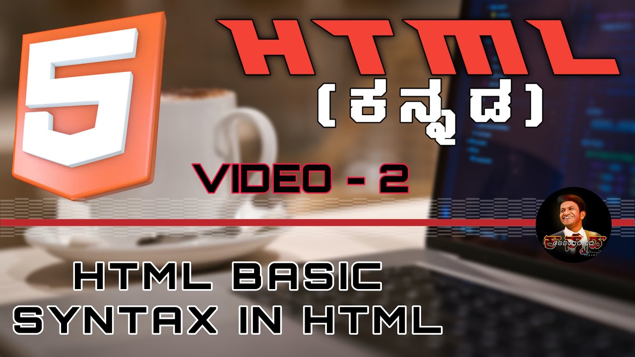 HTML Basic Syntax In Kannada Part-2 || Coding In ಕನ್ನಡ || MS Rathod || Back Bench Boy - YouTube