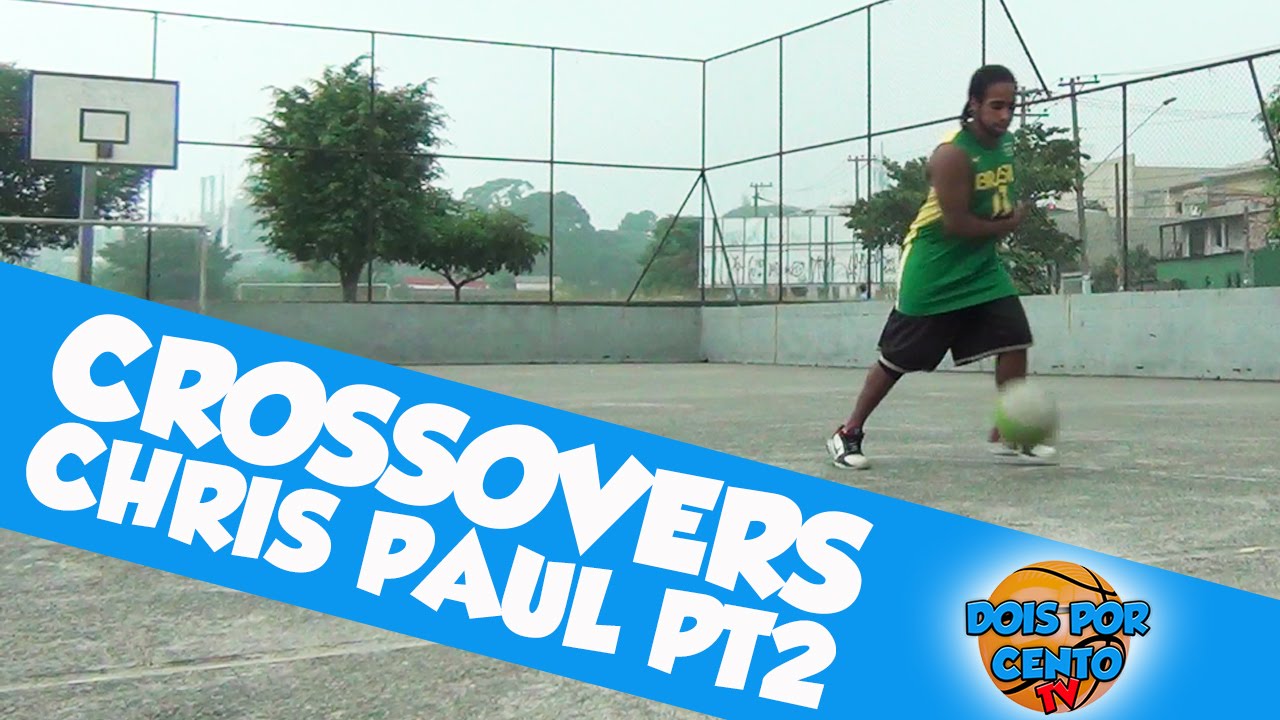 CROSSOVERS CHRIS PAUL PT2 - TUTORIAIS BASQUETE/BASQUETE DE RUA - YouTube