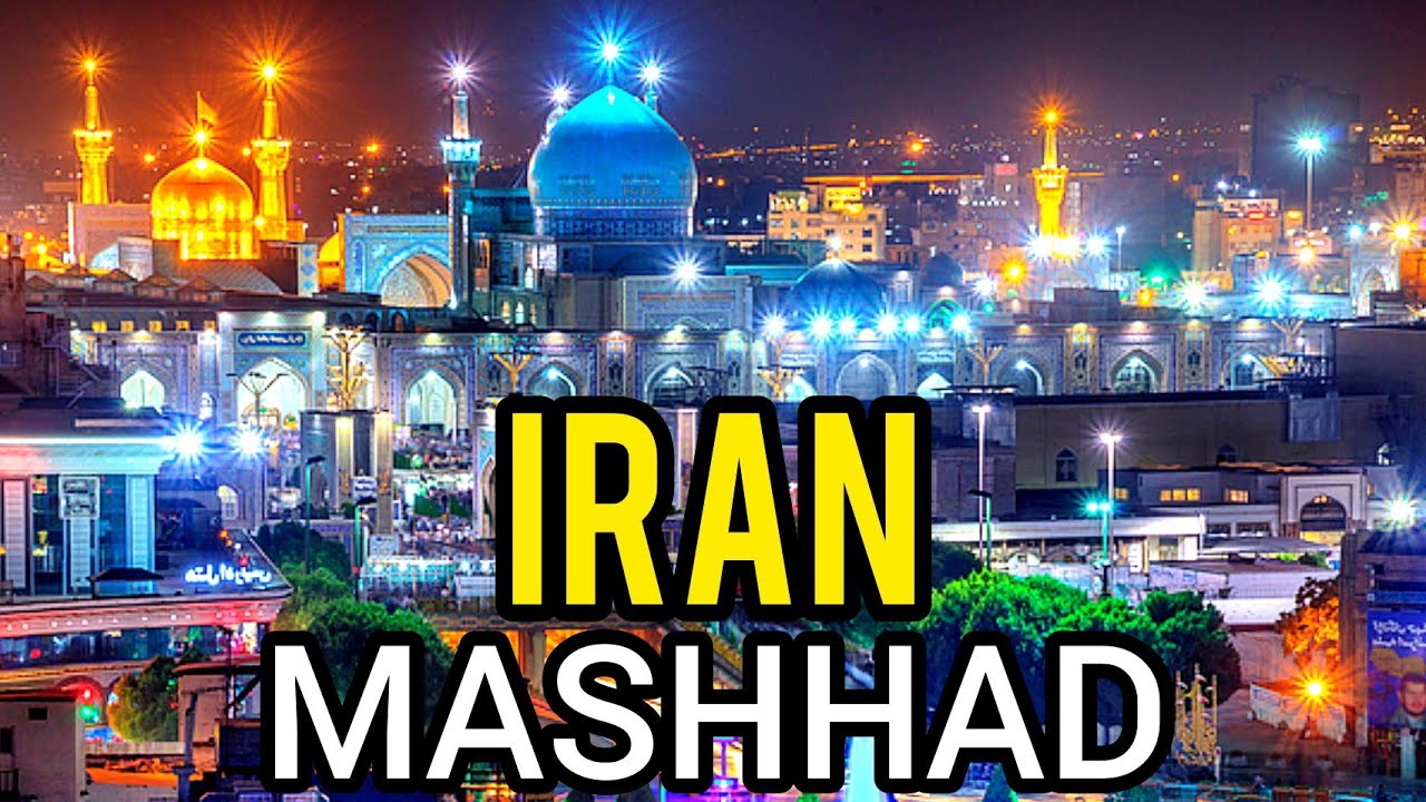 IRAN tourist attraction Of Mashhad full introducing. - YouTube