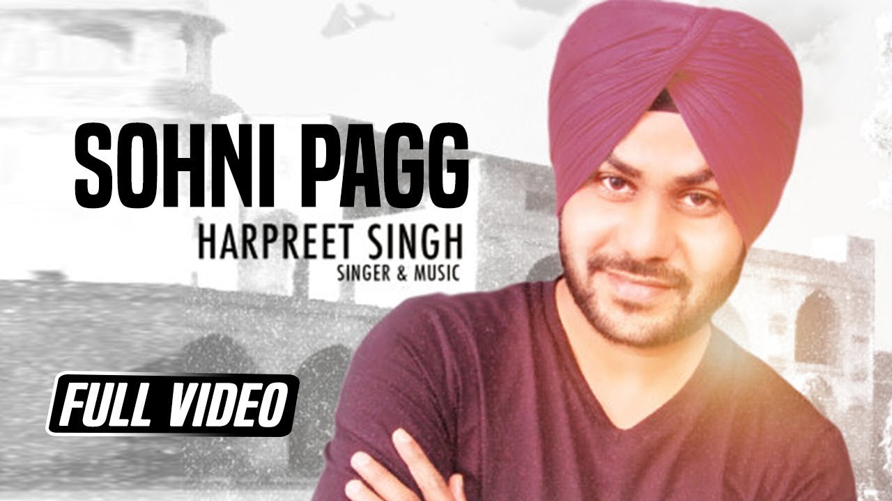 Sohni Pagg || Harpreet Singh & Simar Kaur || New Punjabi Song ...