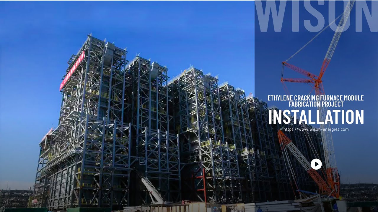 Wison Offshore & Marine Ethylene Cracking Furnace Module Fabrication ...